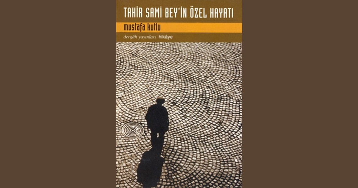 Tahir Sami Bey'in Özel Hayatı Özeti ve Konusu - Kitap Diyarı