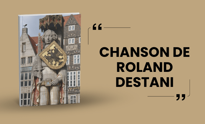 Chanson de Roland Destanı Özeti ve Konusu - Kitap Diyarı