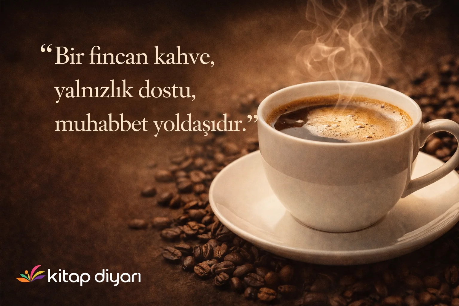 Kahve İle İlgili Sözler ve Mesajlar - Kitap Diyarı